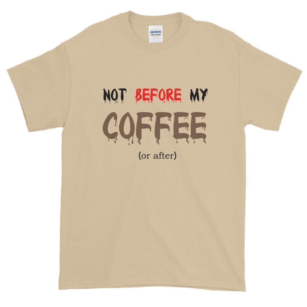 Not Before My Coffee Unisex Men's Women's T-Shirt // Coffee Gift ...